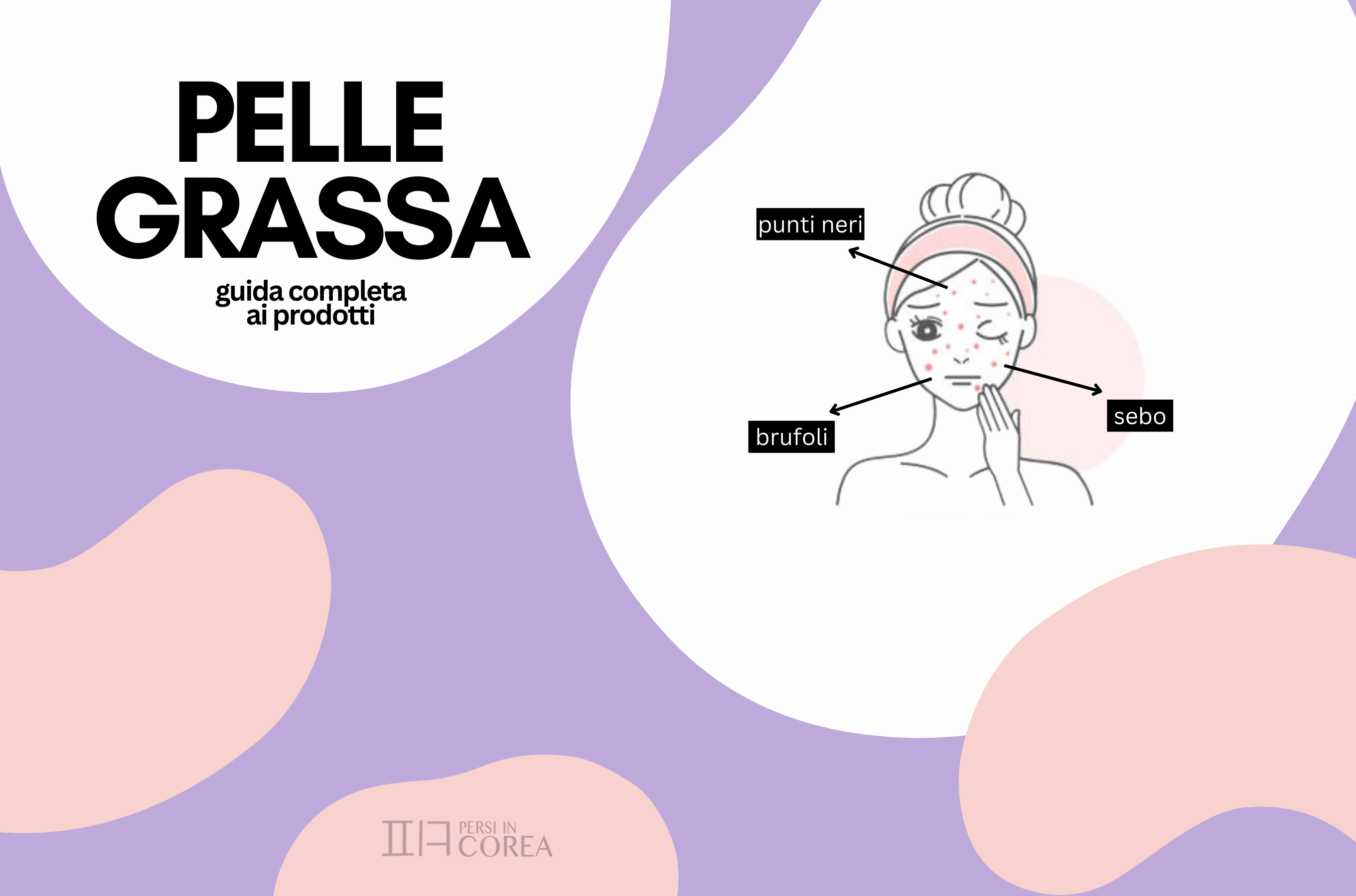 Pelle grassa: skincare coreana completa e guida ai prodotti – K-ippun Haru